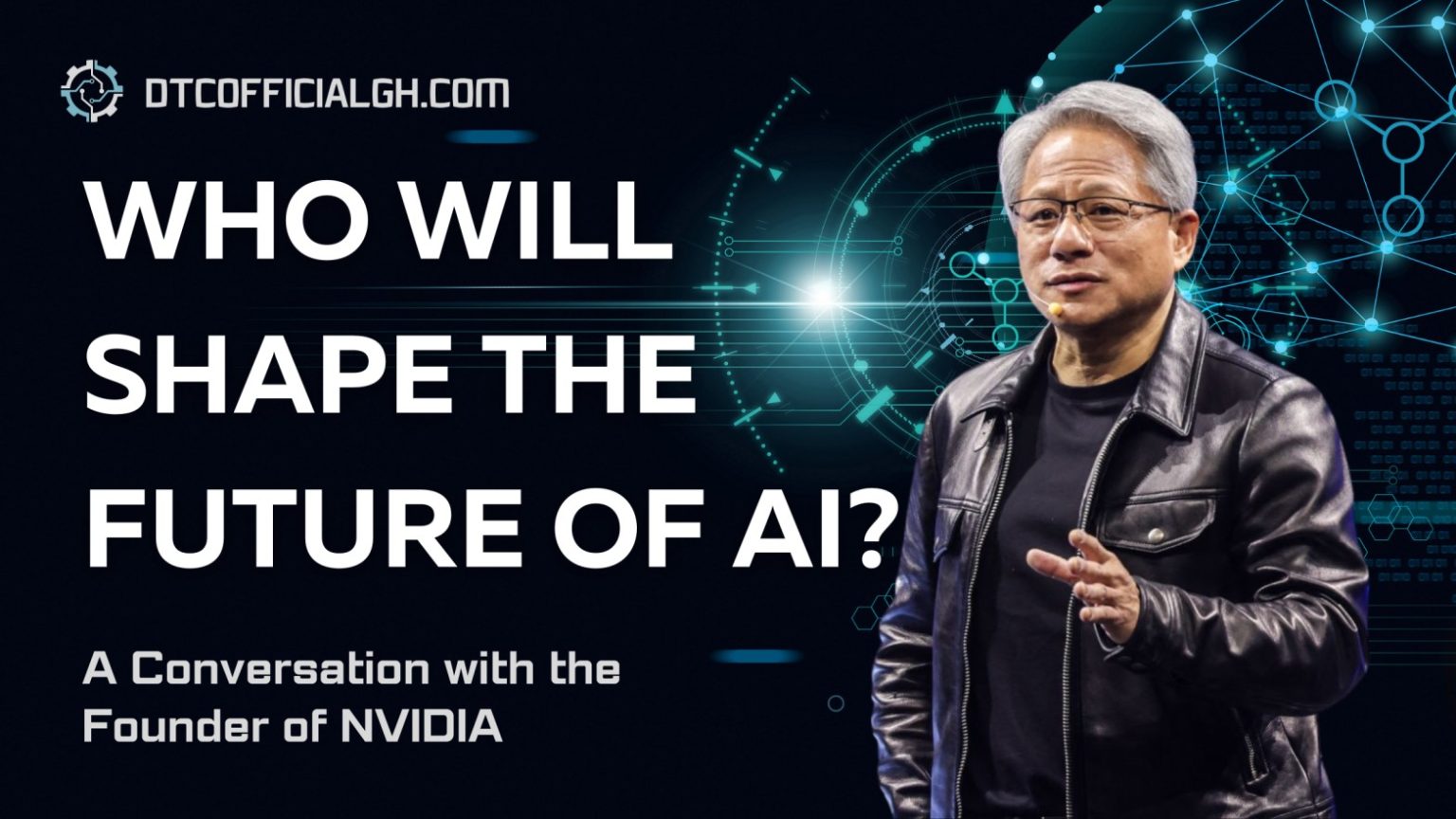 Shaping the Future of AI: Insights from NVIDIA's Founder - Dreamers ...